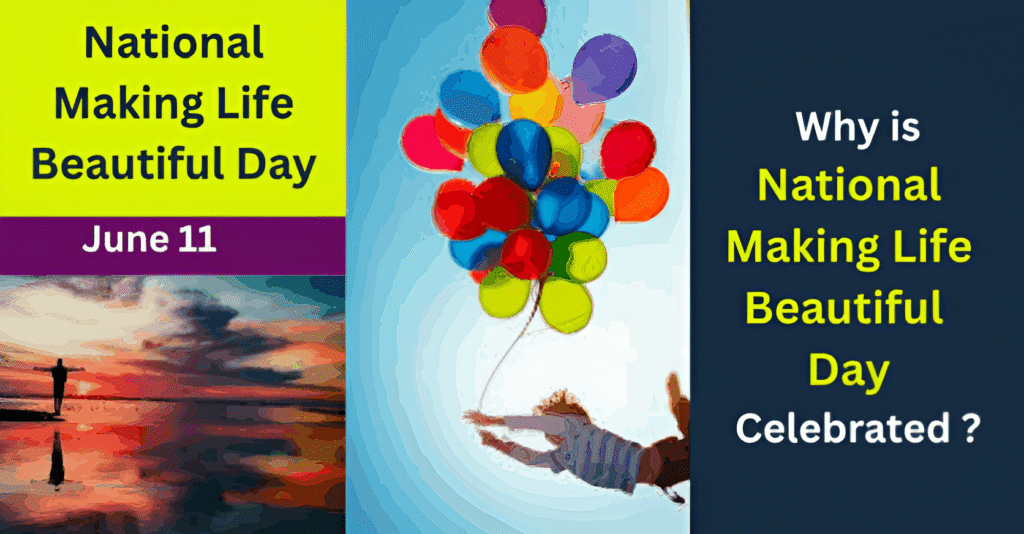 National Making Life Beautiful Day : 7 Heartwarming Ways to Celebrate ...